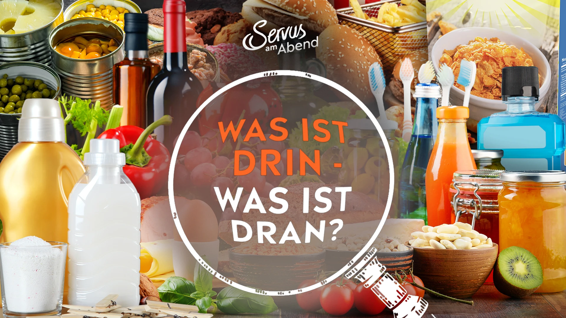 Was ist drin - Was ist dran? Der Verbraucher-Check - ServusTV On